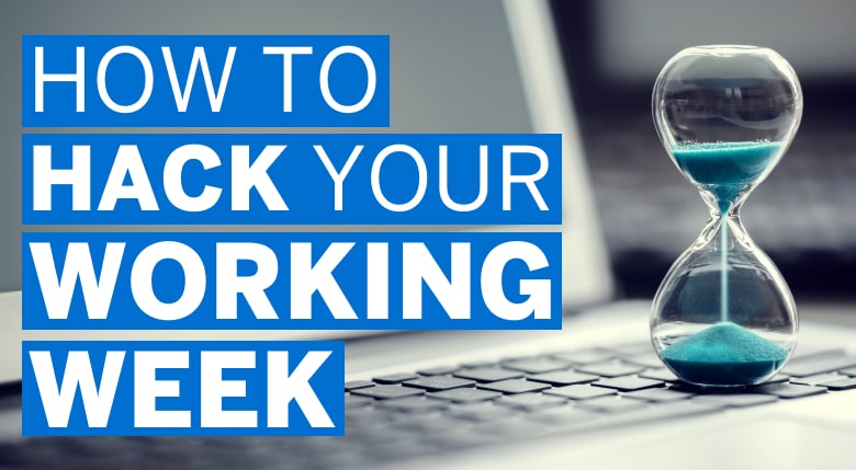 How to Hack Your Working Week